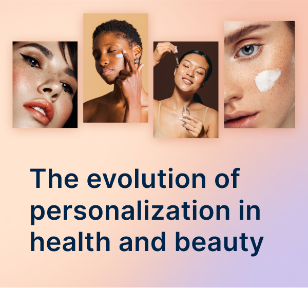 How Personalization in Beauty Is Evolving - Bluecore