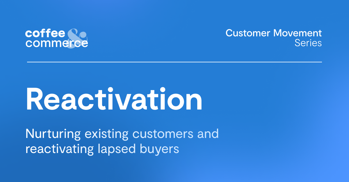 Learn to Reactivate Your Lapsed Buyers - Bluecore