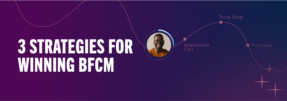 3 Proven Strategies for Winning BFCM - Bluecore