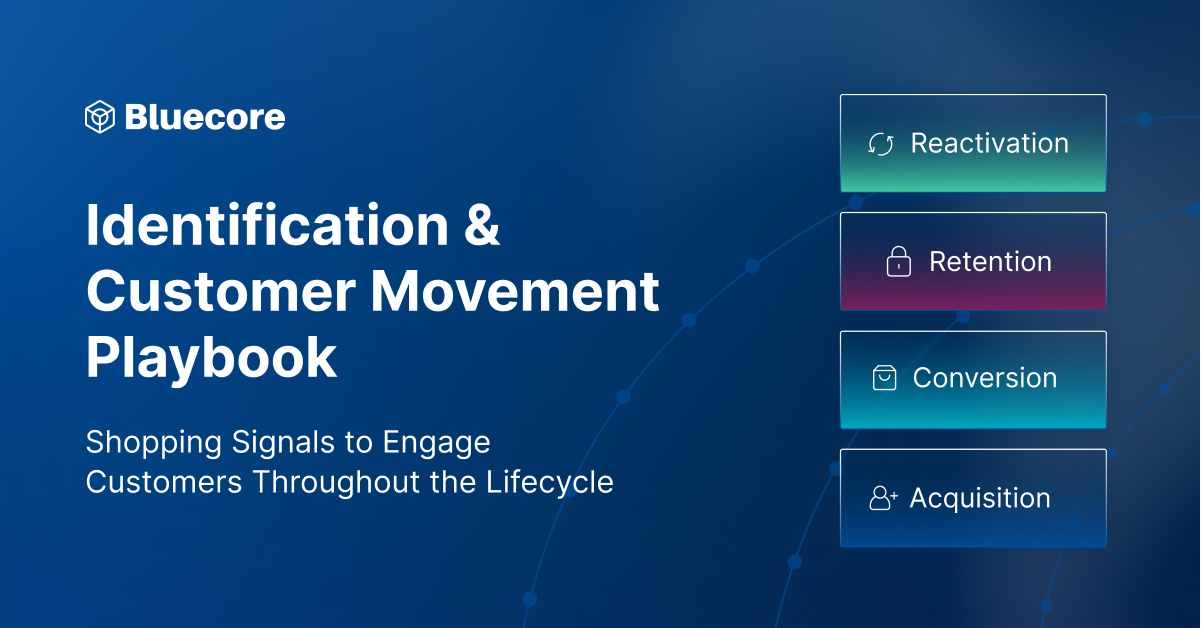 Shopping Signals to Move Customers Through the Lifecycle - Bluecore