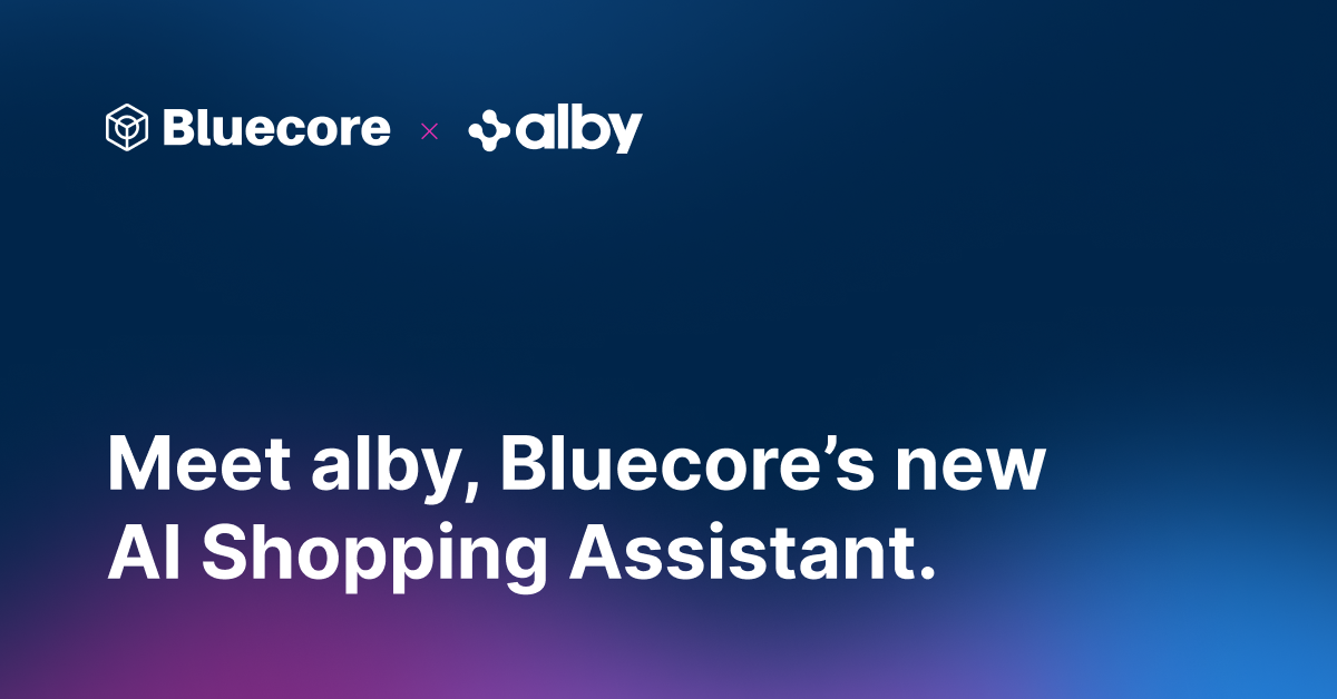 Bluecore Acquires AI Shopping Assistant alby - Bluecore