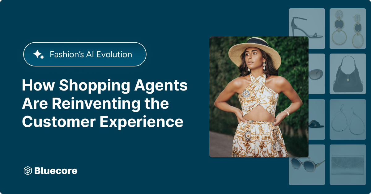 7 Agentic AI Skills for Fashion Retailers - Bluecore